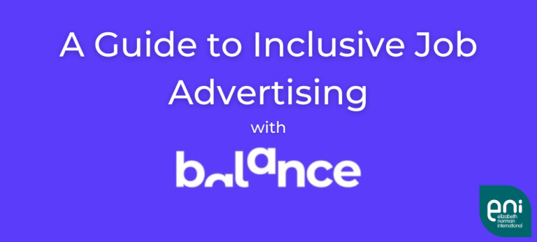 Inclusive job advertising guide | ENI x Balance Elizabeth Norman